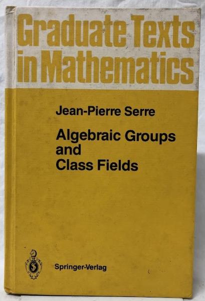【数学洋書】Algebraic Groups and Class Fields(Jean-Pierre Serre) / 吉岡書店 / 古本 ...