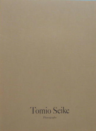 Tomio Seike Photographs 清家冨夫(Tomio Seike Designed by Motoko Naruse ...