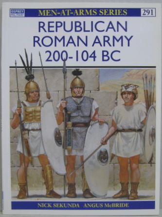 （英） Republican Roman Army 200–104 BC 共和制のローマ軍隊(Nick Sekunda and Angus ...