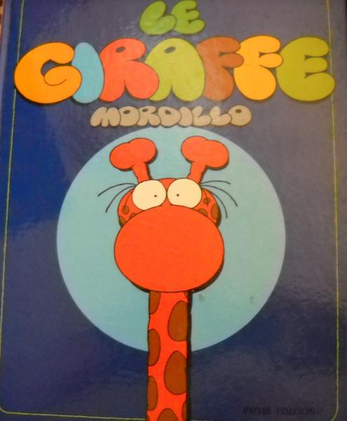 Le giraffe/洋書絵本(Mordillo ギレルモ・モルディロ) / 古本、中古本、古書籍の通販は「日本の古本屋」