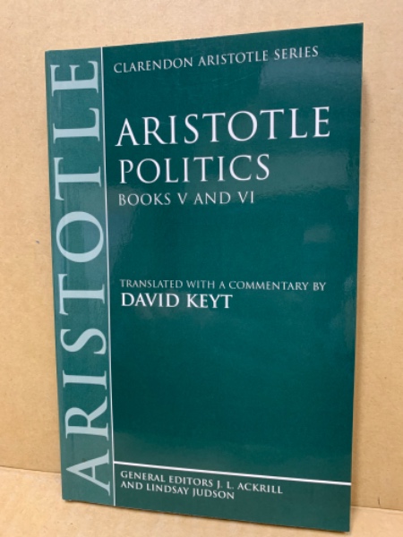 Politics, Books V and VI(Aristotle ; translated with a commentary by ...