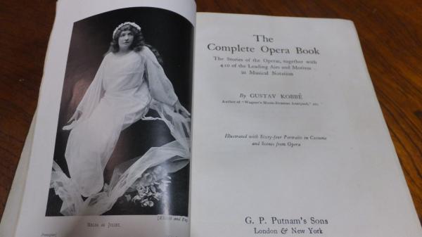 the complete opera book(gustav kobbe) / 西海洞書店 / 古本、中古本、古書籍の通販は「日本の古本屋」